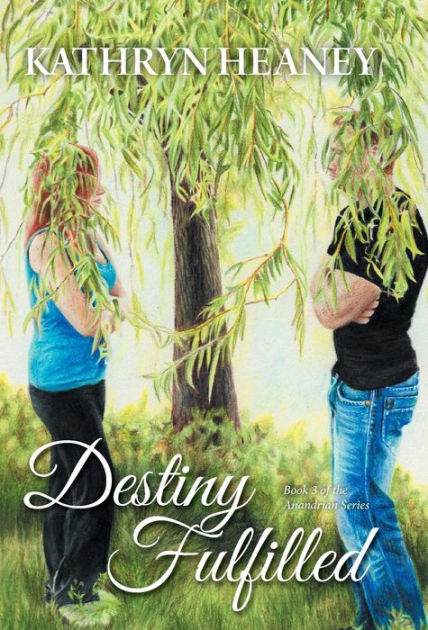 Destiny Fulfilled: Book 3 of the Anandrian Series by Kathryn Heaney ...