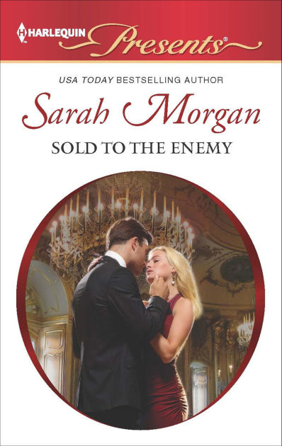 Sold to the Enemy: An Emotional and Sensual Romance by Sarah Morgan ...