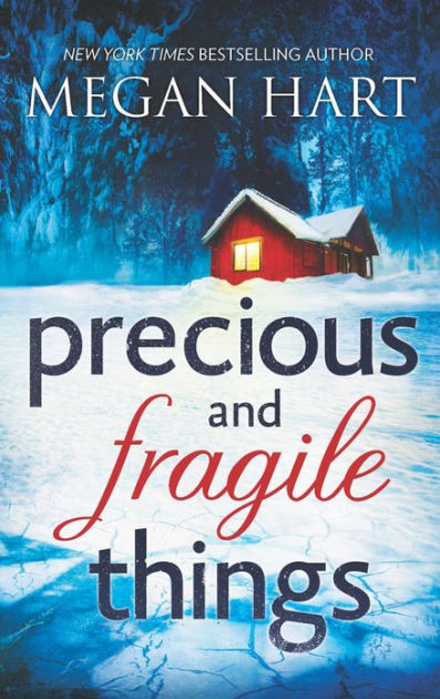 Precious and Fragile Things by Megan Hart, Paperback | Barnes & Noble®
