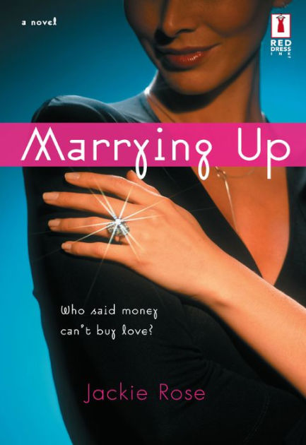 Marrying Up by Jackie Rose | eBook | Barnes & Noble®