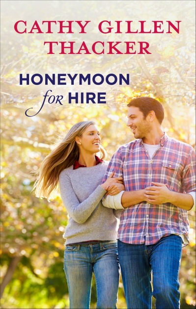 Honeymoon for Hire by Cathy Gillen Thacker | eBook | Barnes & Noble®