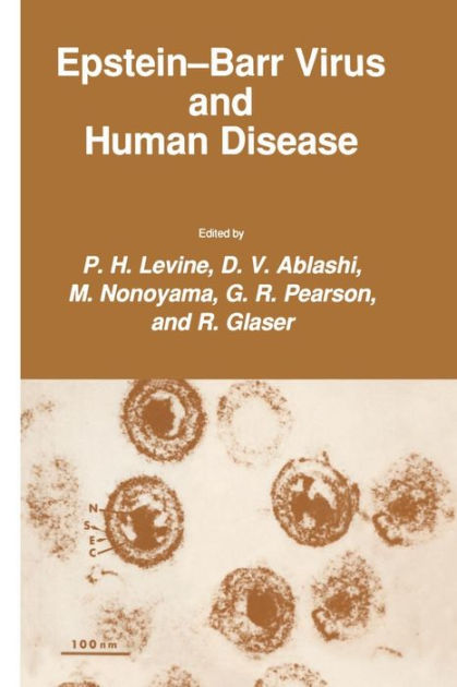 Epstein-Barr Virus and Human Disease by P. H. Levine, D. V. Ablashi, M ...