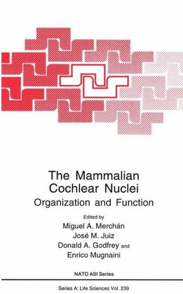 The Mammalian Cochlear Nuclei: Organization and Function by Miguel A ...