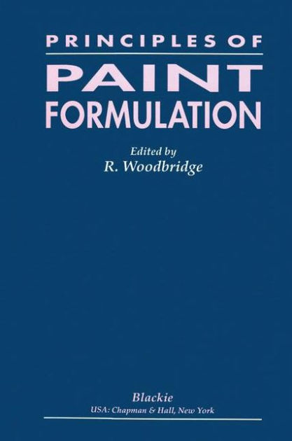 Principles of Paint Formulation by R. Woodbridge, Paperback | Barnes ...