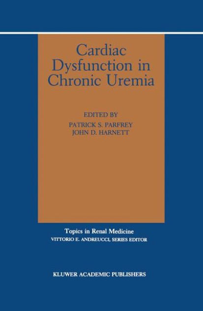 Cardiac Dysfunction in Chronic Uremia by Patrick Parfrey ...