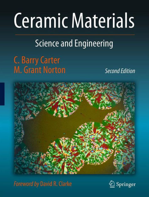 Ceramic Materials: Science and Engineering / Edition 2 by C. Barry ...