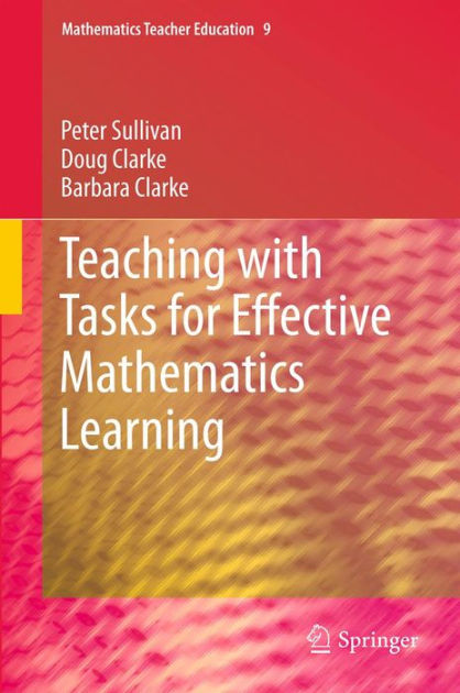Teaching with Tasks for Effective Mathematics Learning / Edition 1 by ...