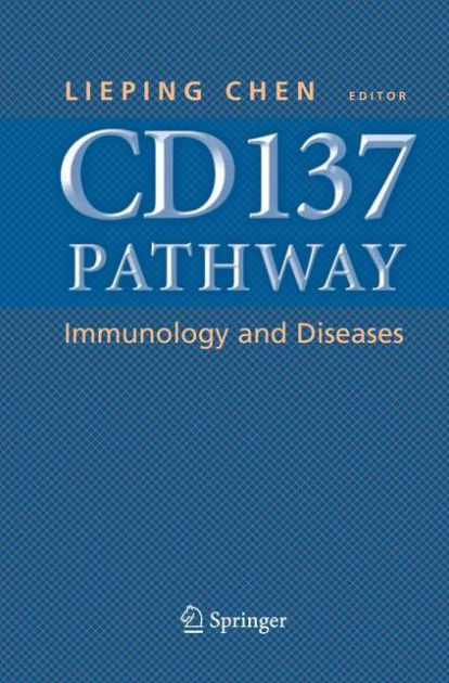 CD137 Pathway: Immunology and Diseases by Lieping Chen | 9781461497776 ...