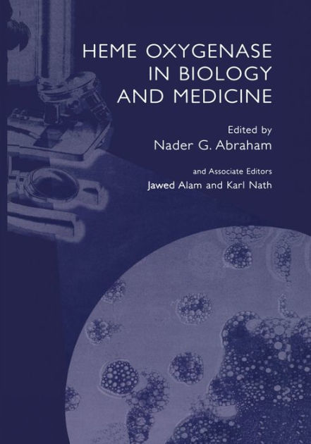 Heme Oxygenase in Biology and Medicine by Nader G. Abraham, Hardcover ...