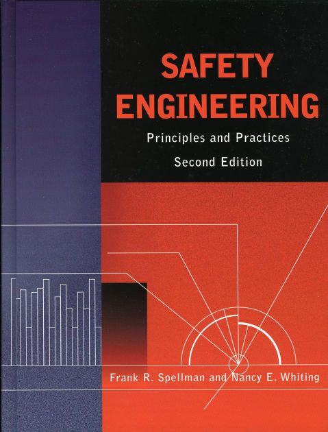 Safety Engineering: Principles and Practices by Frank R. Spellman ...