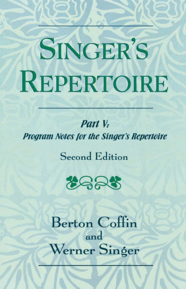 The Singer's Repertoire, Part V: Program Notes for the Singer's ...