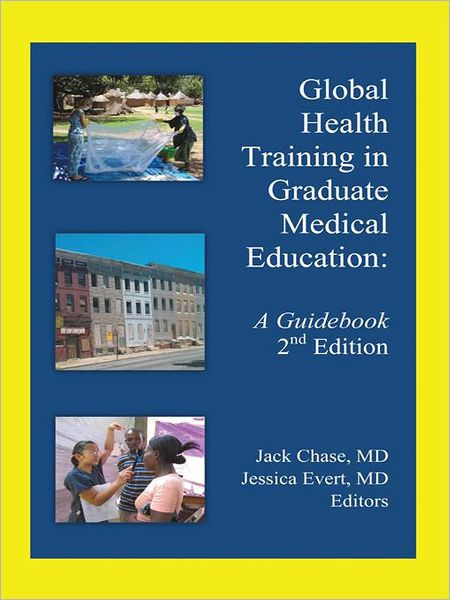Global Health Training in Graduate Medical Education: A Guidebook, 2nd ...