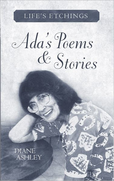 ADA's Poems & Stories: Life's Etchings by Diane Ashley | eBook | Barnes ...