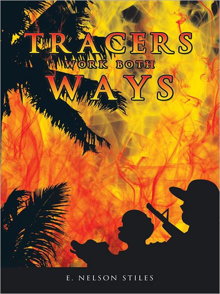 Tracers Work Both Ways by E. Nelson Stiles | eBook | Barnes & Noble®