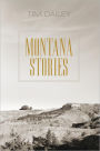 Montana Stories by Tim Dailey | eBook | Barnes & Noble®