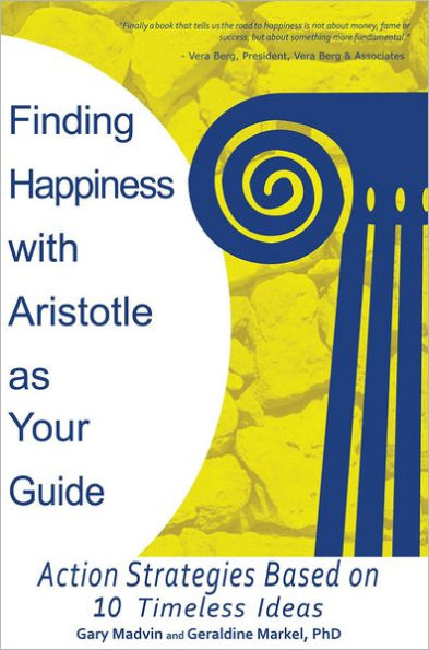 Finding Happiness with Aristotle as Your Guide: Action Strategies Based ...