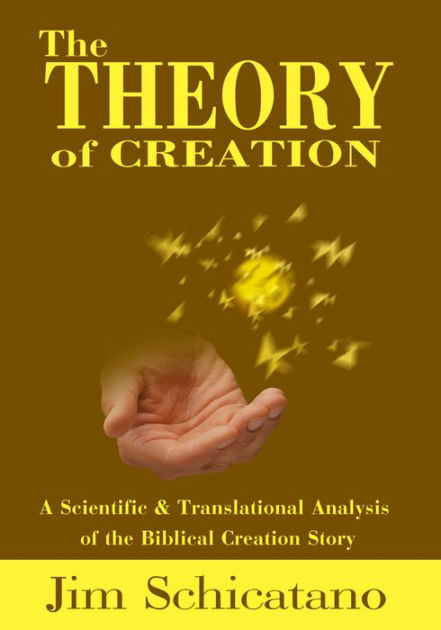 The Theory of Creation: A Scientific and Translational Analysis of the ...