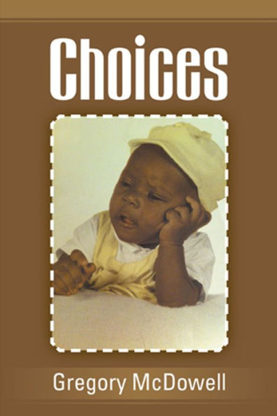 Choices by Gregory McDowell | eBook | Barnes & Noble®