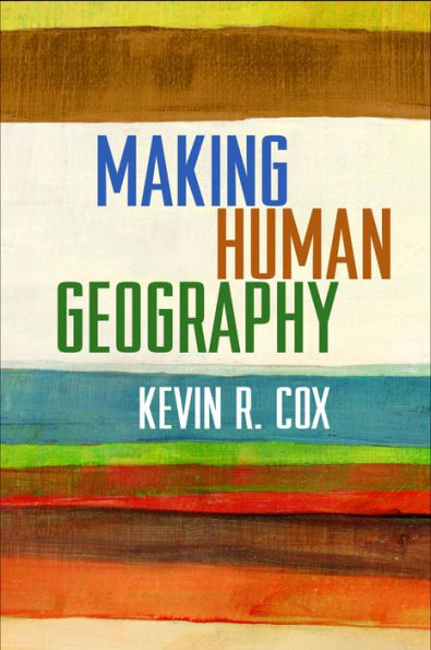 Making Human Geography by Kevin R. Cox PhD | 9781462512836 | Paperback ...