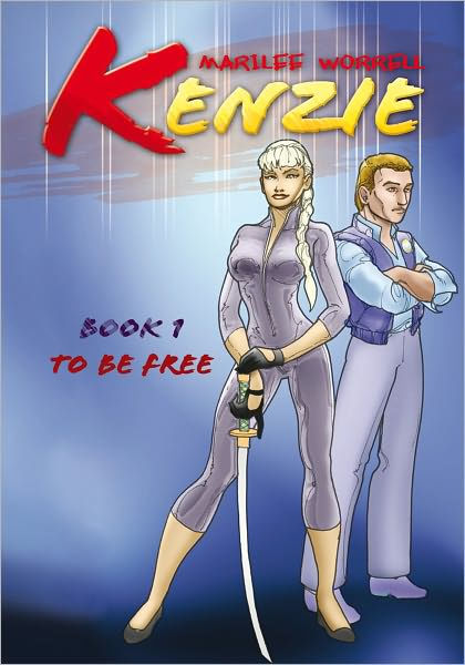 Kenzie Book 1: To Be Free by Marilee Worrell | eBook | Barnes & Noble®