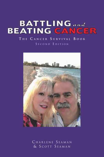 Battling and Beating Cancer: The Cancer Survival Book by Scott Seaman ...