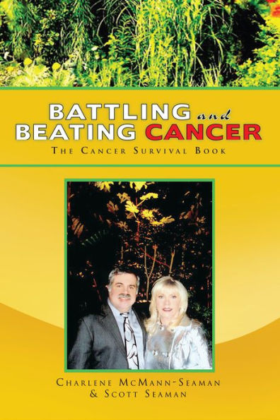 Battling and Beating Cancer: The Cancer Survival Book by Scott Seaman ...