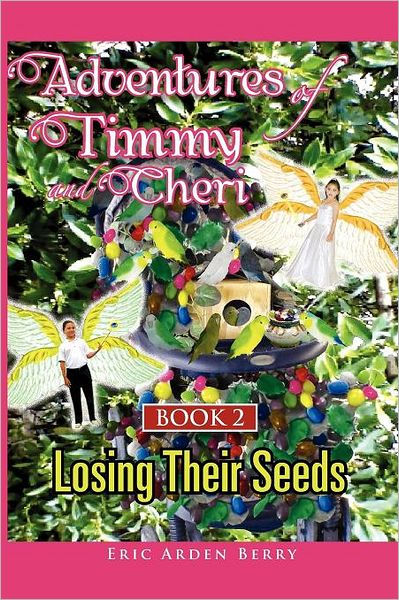 Adventures of Timmy and Cheri: Book 2: Losing Their Seeds: Book 2 ...