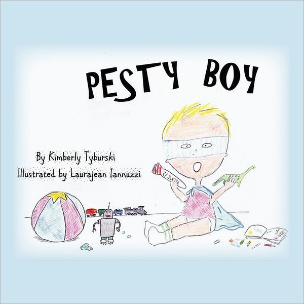 Pesty Boy by Kimberly Tyburski, Paperback | Barnes & Noble®
