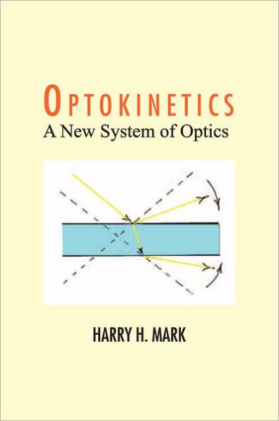 Optokinetics: A New System of Optics by Harry H. Mark | eBook | Barnes ...