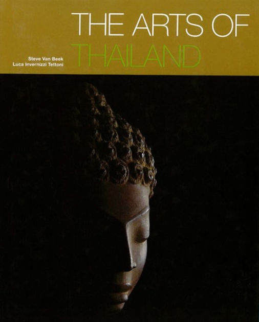 Arts of Thailand by Steve Van Beek | eBook | Barnes & Noble®