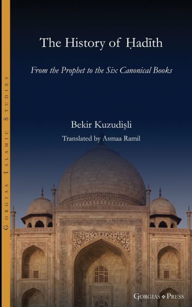 The History of Hadith: From the Prophet to the Six Canonical Books by ...