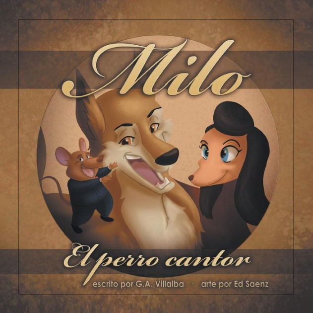 Milo: El Perro Cantor by George Alexander Villalba, Paperback | Barnes ...