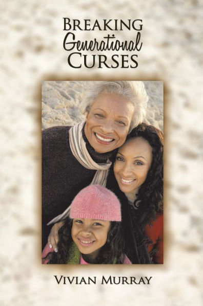 Breaking Generational Curses by Vivian Murray | eBook | Barnes & Noble®