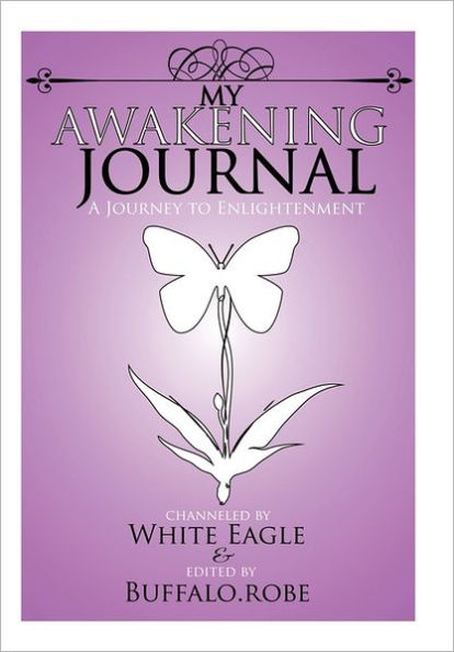My Awakening Journal: A Journey to Enlightenment by White Eagle | eBook ...