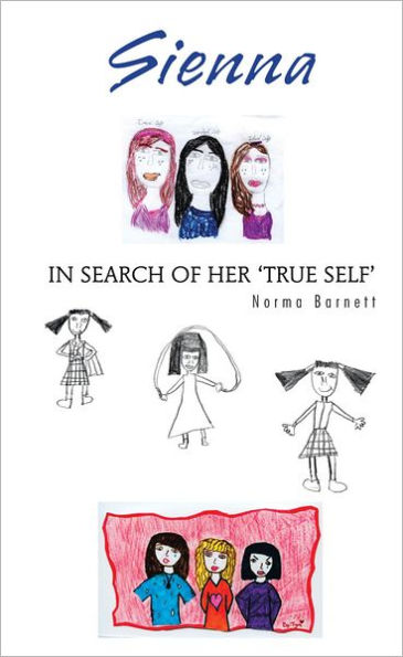 SIENNA IN SEARCH OF HER 'TRUE SELF' by Norma Barnett | eBook | Barnes ...