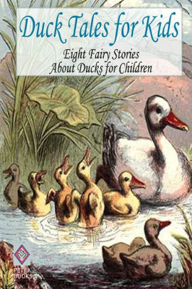 Duck Tales for Kids: Eight Fairy Stories About Ducks for Children by ...