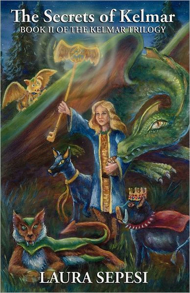 The Secrets of Kelmar by Laura Sepesi, Paperback | Barnes & Noble®