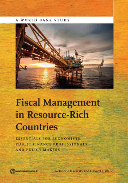 Fiscal Management in Resource-Rich Countries: Essentials for Economists ...