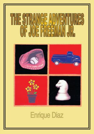 The Strange Adventures of Joe Freeman Jr.: Joe and Other Heroes by ...