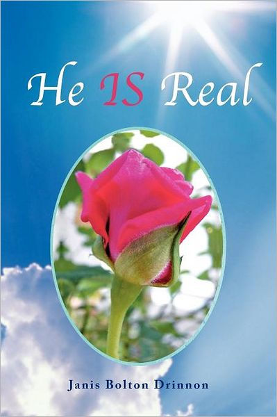He Is Real by Janis Bolton Drinnon, Paperback | Barnes & Noble®