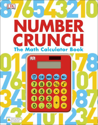 Number Crunch: The Math Calculator Book by DK Publishing, Hardcover ...