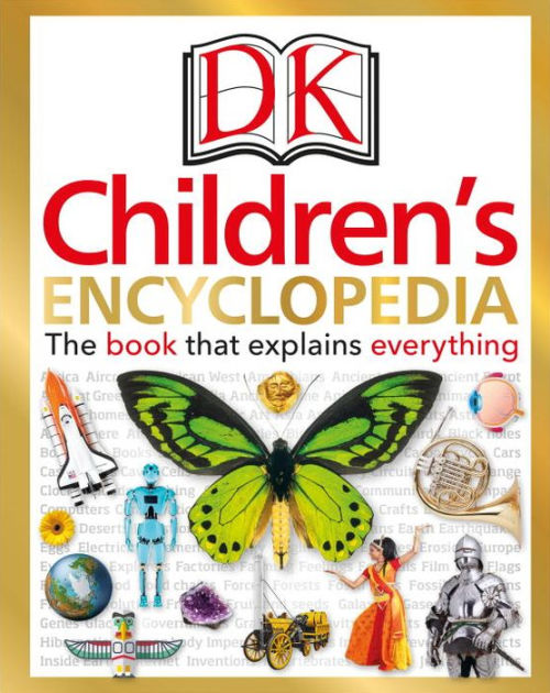 DK Children's Encyclopedia: The Book That Explains Everything! by DK ...