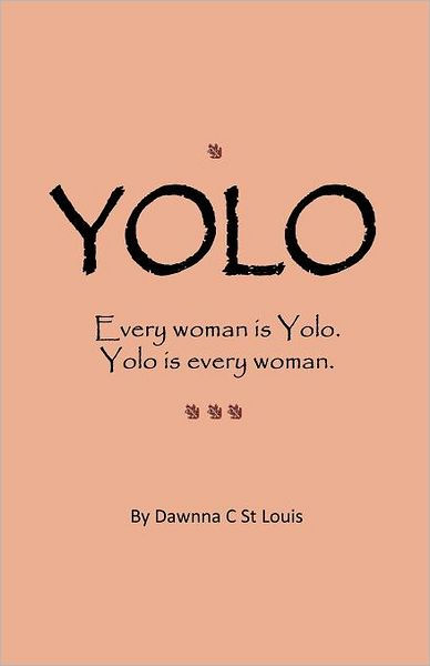 Yolo: A Story About Moving Past the What Ifs and Moving Forward in LIFE ...