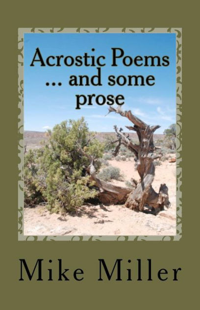 Acrostic Poems ... and some prose by Mike Miller, Paperback | Barnes ...