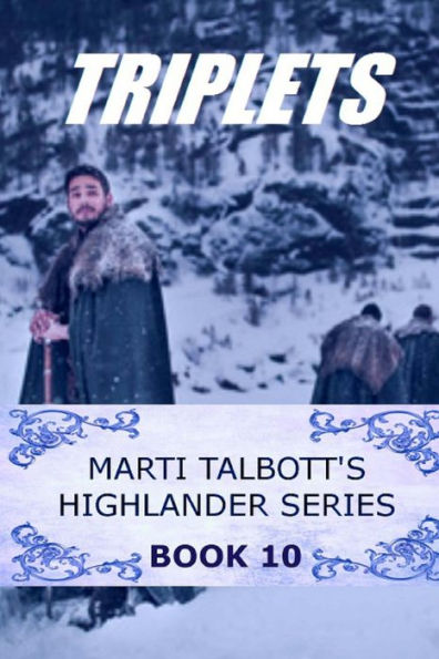Triplets: Book 10 (Marti Talbott's Highlander Series) by Marti Talbott ...