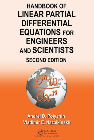 Handbook Of Linear Partial Differential Equations For Engineers And Scientists Edition 2 By