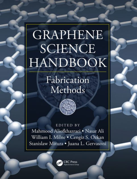 Graphene Science Handbook: Fabrication Methods / Edition 1 by Mahmood ...