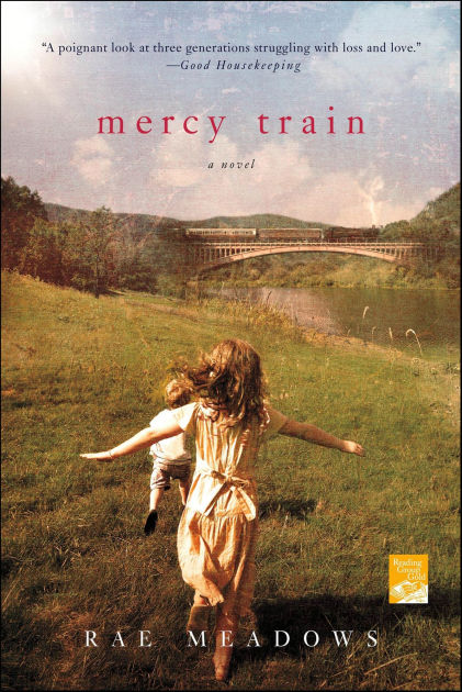 Mercy Train: A Novel by Rae Meadows, Paperback | Barnes & Noble®