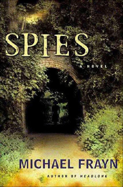 Spies by Michael Frayn, Paperback | Barnes & Noble®