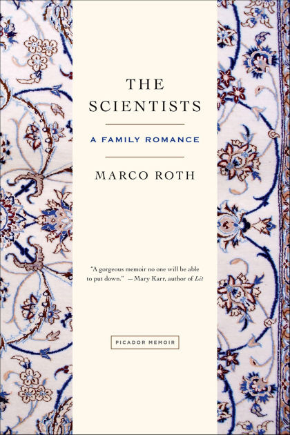 The Scientists: A Family Romance by Marco Roth | eBook | Barnes & Noble®
